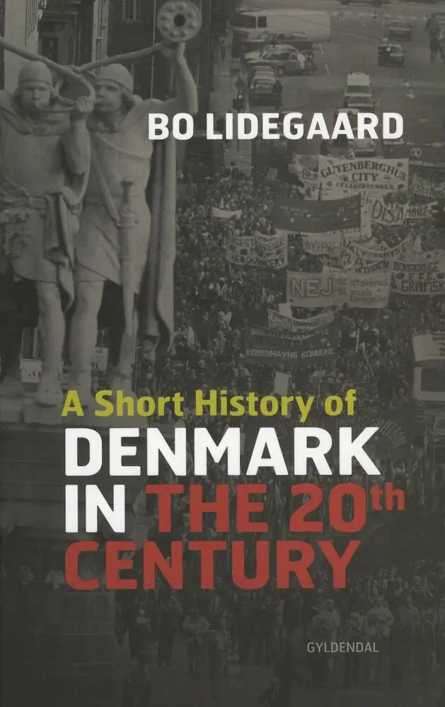 A Short History of Denmark in the 20th Century af Bo Lidegaard | Bog & idé