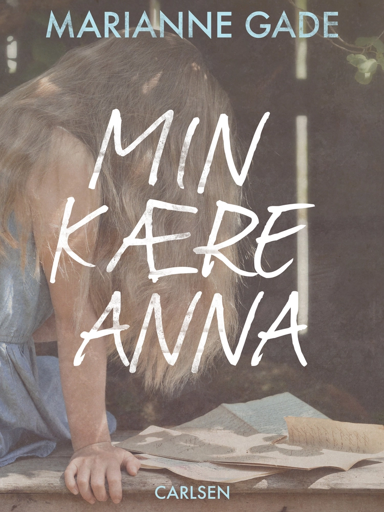 Min kære Anna af Marianne Gade | Bog & idé