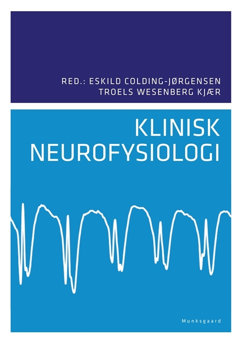 Klinisk neurofysiologi af Pirgit Meritam,Astrid Juhl Terkelsen,Troels ...