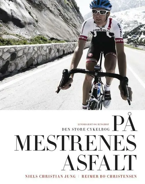 På mestrenes asfalt - Den store cykelbog i farver af Reimer Bo ...