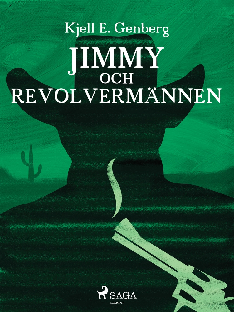 Jimmy och revolvermännen af Kjell E Genberg | Bog & idé